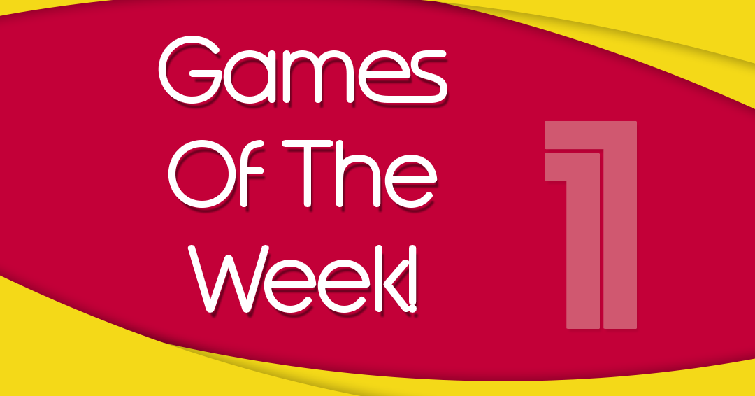 Games Of The Week - Round 1 – www.houseofdodge.co.uk
